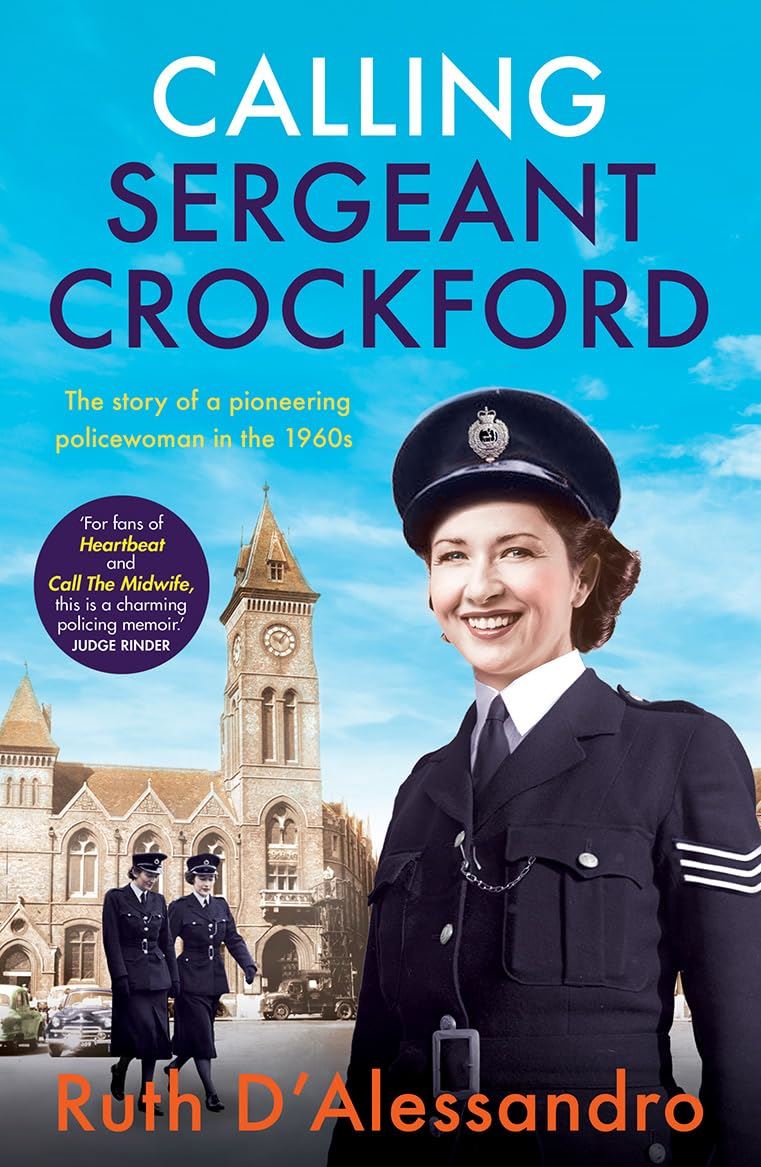 Calling Sergeant Crockford: The story of a pioneering policewoman in t ...