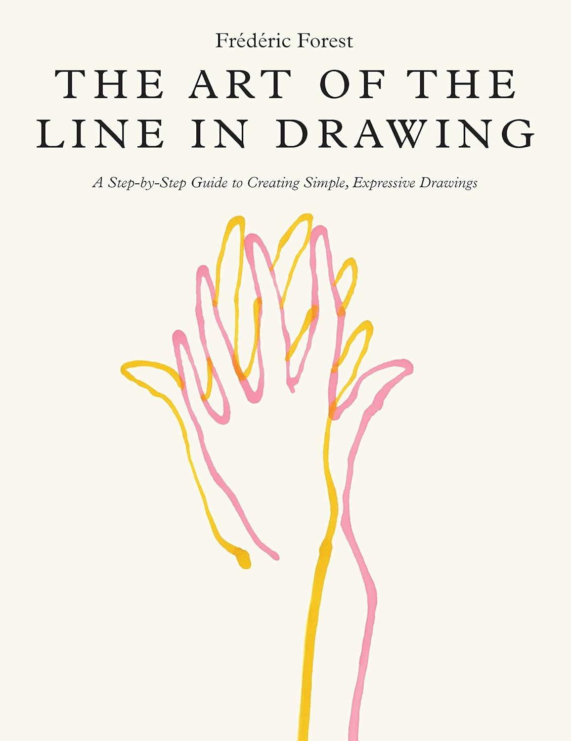 The Art of the Line in Drawing: A Step-by-Step Guide to Creating Simpl ...