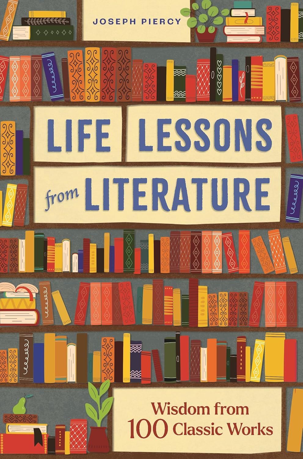 Life Lessons from Literature: Wisdom from 100 Classic Works — smeikalbooks
