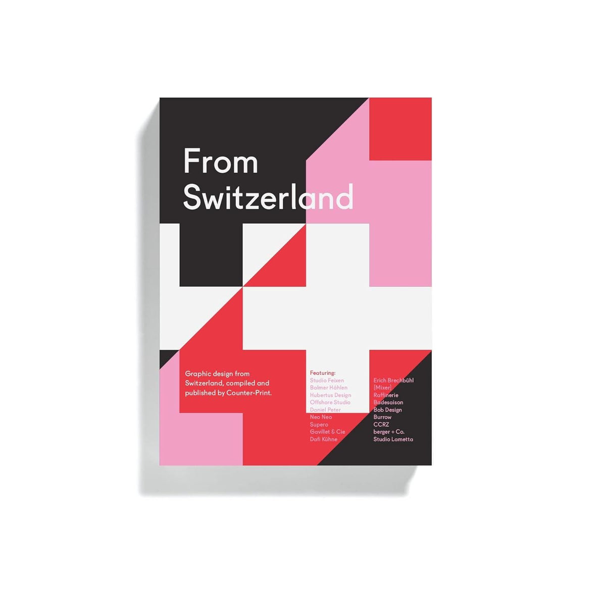 From Switzerland: graphic design from Switzerland, compiled and publis ...