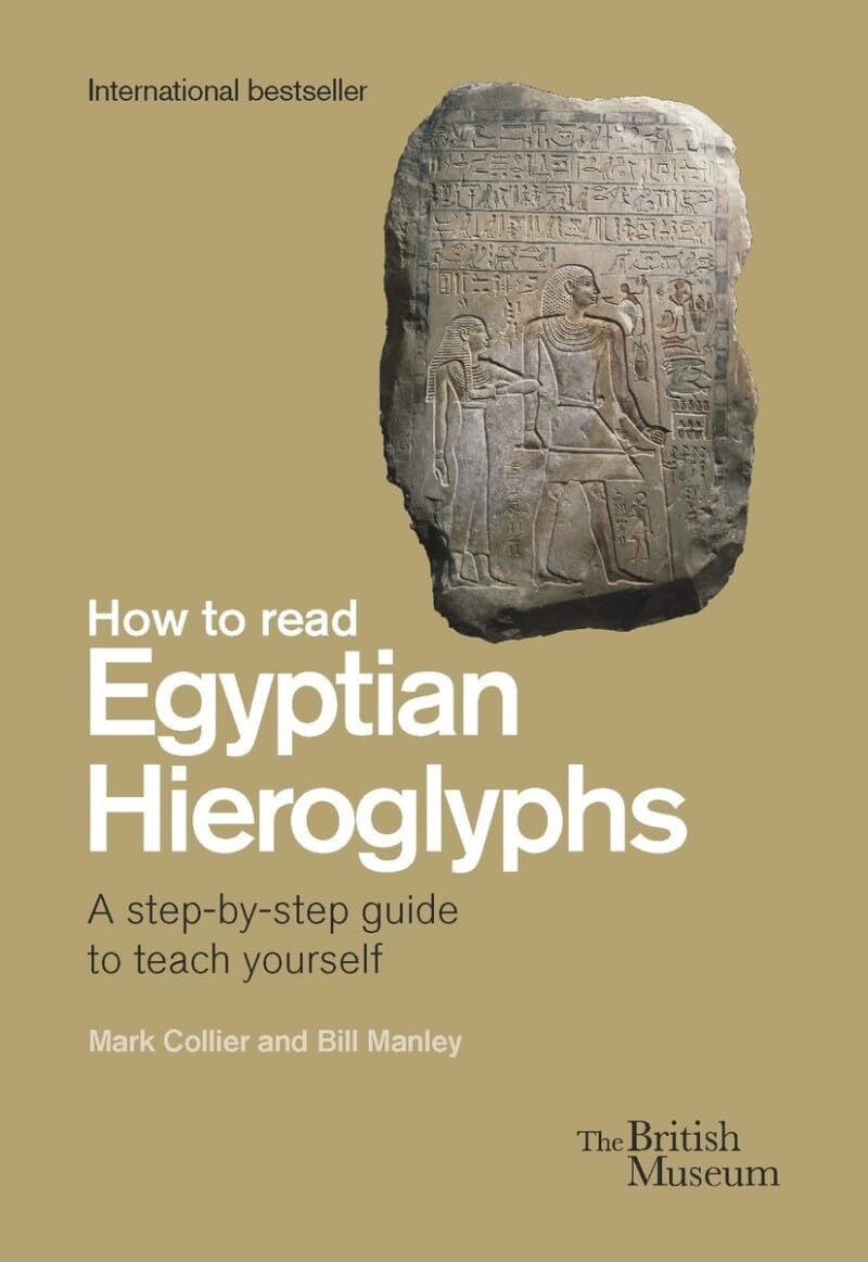 How To Read Egyptian Hieroglyphs: A step-by-step guide to teach yourse ...