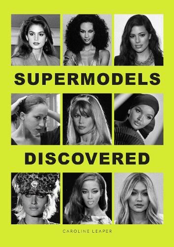 Supermodels Discovered: The inspiring origin stories of the biggest na ...