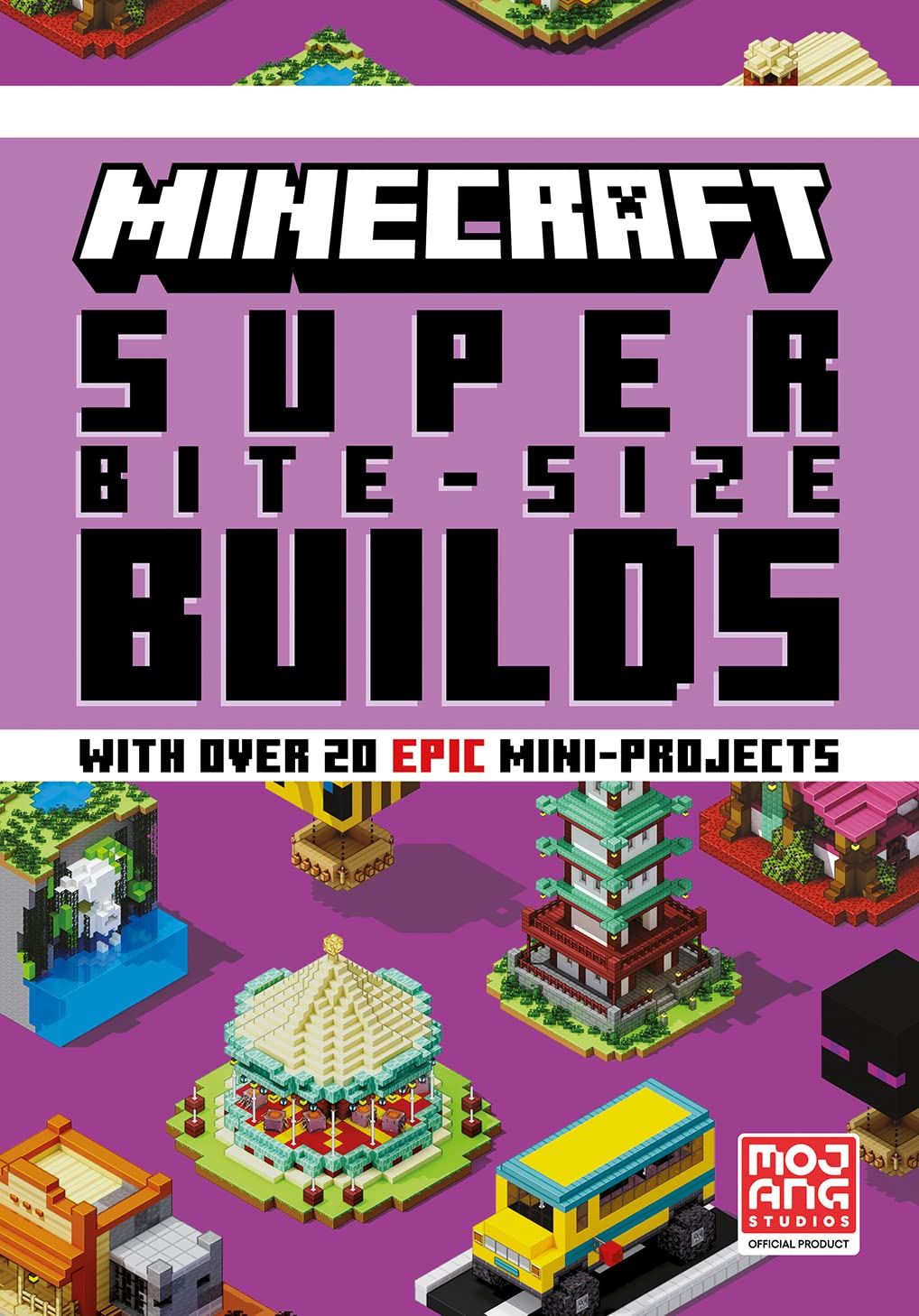 MINECRAFT SUPER BITE-SIZE BUILDS: An official Minecraft illustrated gu ...