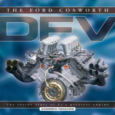 The Ford Cosworth DFV: The Inside Story of F1's Greatest Engine ...