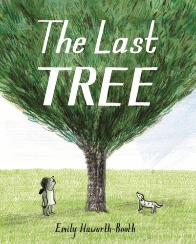 The Last Tree: Emily Haworth-Booth — smeikalbooks