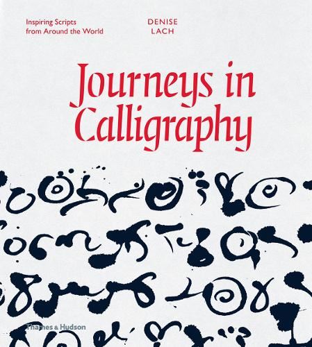 Journeys in Calligraphy: Inspiring Scripts from Around the World ...