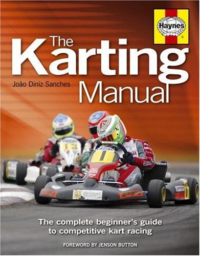 Karting Manual: The complete beginner's guide to competitive kart raci ...