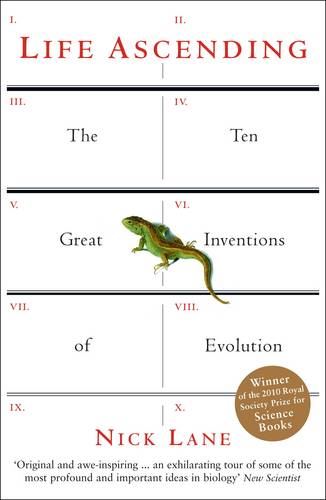 Life Ascending: The Ten Great Inventions of Evolution — smeikalbooks