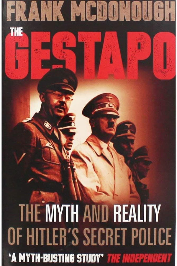 Gestapo: The Myth & Reality of Hitler's Secret Police - smeikalbooks