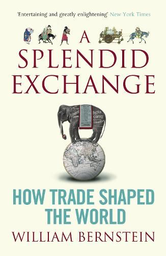 A Splendid Exchange: How Trade Shaped the World — smeikalbooks